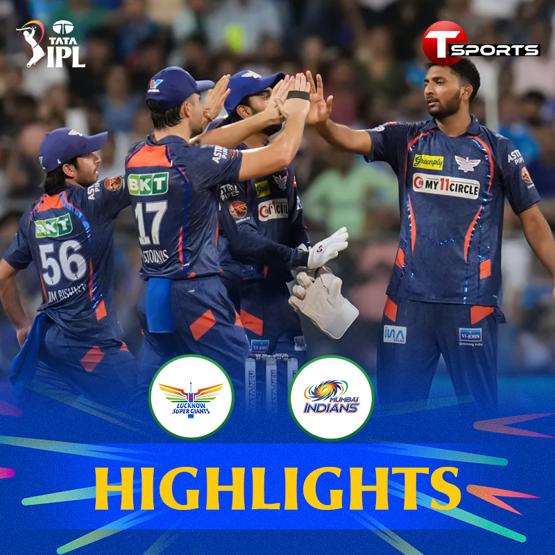 Highlights | Lucknow Super Giants vs Mumbai Indians | Match 67th | IPL 2024