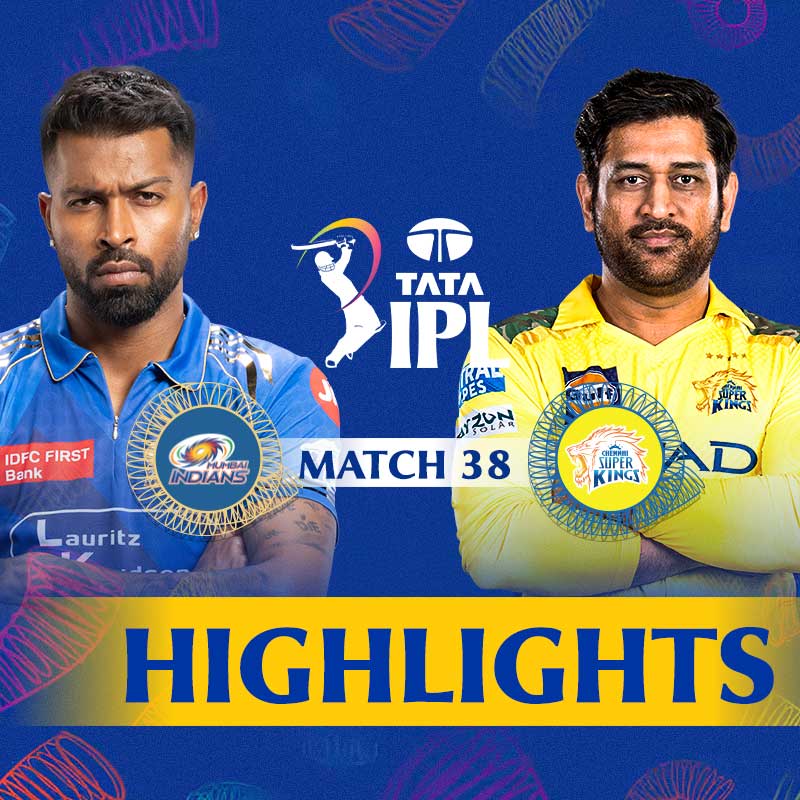 Highlights | Mumbai Indians vs Chennai Super Kings, 38th Match | IPL 2025