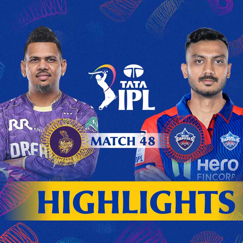 Highlights | Delhi Capitals vs Kolkata Knight Riders, 48th Match | IPL 2025